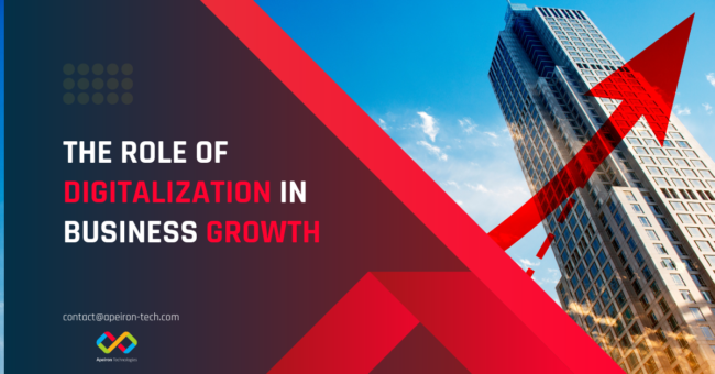 The Role of Digitalization in Business Growth | Apeiron Technologies